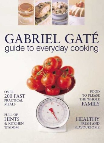 Guide to Everyday Cooking By Gabriel Gate 9781741140330| eBay