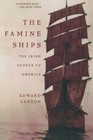 The Famine Ships : The Irish Exodus to America by Edward Laxton (1998 ...