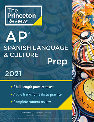 Princeton Review AP Spanish Language & Culture Prep, 2021: Practice ...