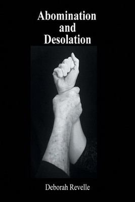 Abomination and Desolation by Deborah Revelle (English) Paperback Book ...