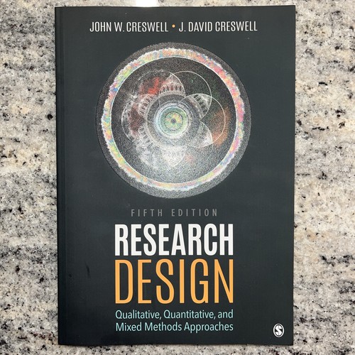 Research Design: Qualitative, Quantitative, and Mixed Methods ...
