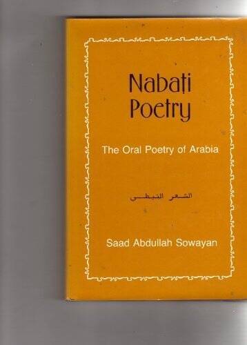 Nabati Poetry: The Oral Poetry of Arabia - Hardcover - GOOD ...