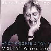 Andy Cooper's Top 8 - Makin' Whoopee CD (2006) Expertly Refurbished ...