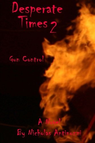 Desperate Times 2: Volume 1, Antinozzi, McInnis, Peterson 9781475097054 ...