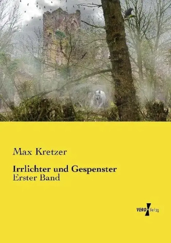 Max Kretzer | Irrlichter und Gespenster | Taschenbuch | Deutsch (2015 ...