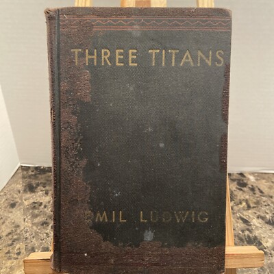 1930 "Three Titans" By Emil Ludwig, Vintage 2nd Printing Hardcover | eBay