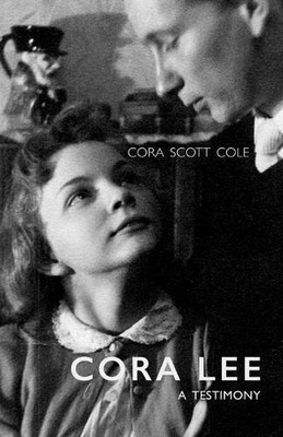Cora Lee: A Testimony by Cora Scott Cole (English) Paperback Book ...