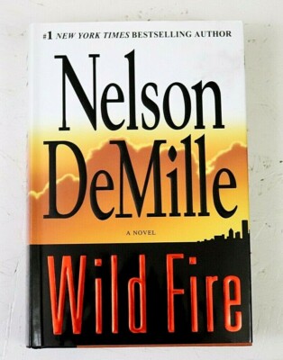 John Corey Series Wild Fire by Nelson DeMille 2006 Hardcover 1st ed ...