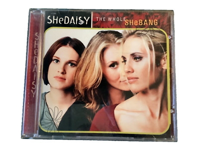 SheDaisy, The Whole SHeBANG Music cd with 11 Songs, Little Good Byes, I ...