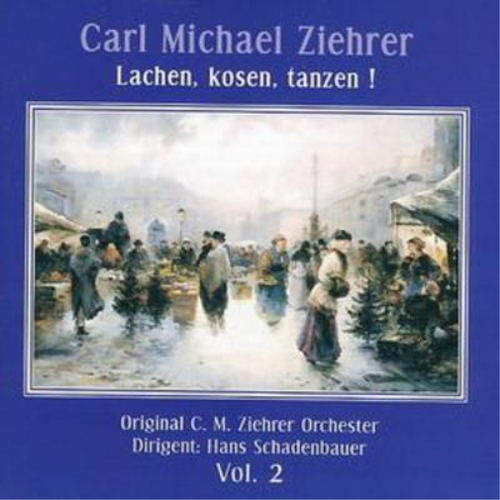 Carl Michael Ziehrer Lachen, Kosen, Tanzen! (Schadenbauer) (CD) Album ...