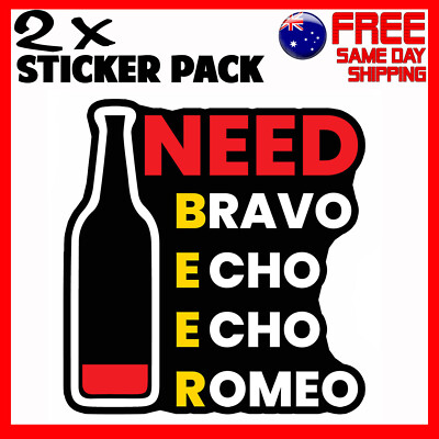 2 x Stickers - Need Beer Bravo Echo Alcohol - Car Bumper Funny Novelty ...