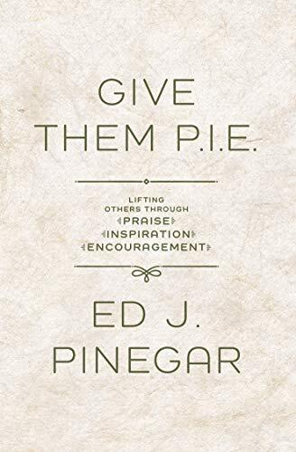 Give Them P.I.E. by Ed J. Pinegar | eBay