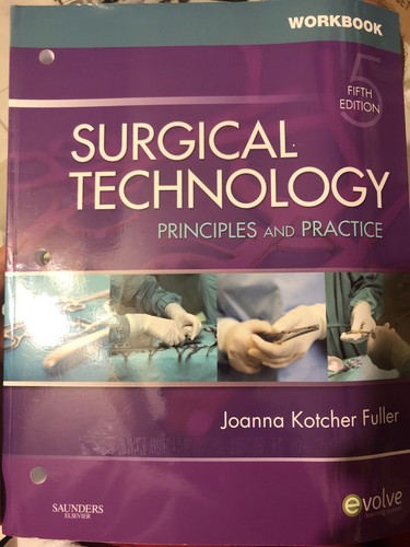 Surgical Technology : Principles and Practice by Joanna Kotcher Fuller ...