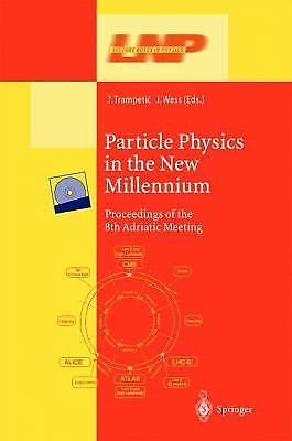 Lecture Notes in Physics Ser.: Particle Physics in the New Millennium ...