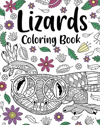Lizards Coloring Book: Adult Coloring Books for Lizards Lovers, M by ...