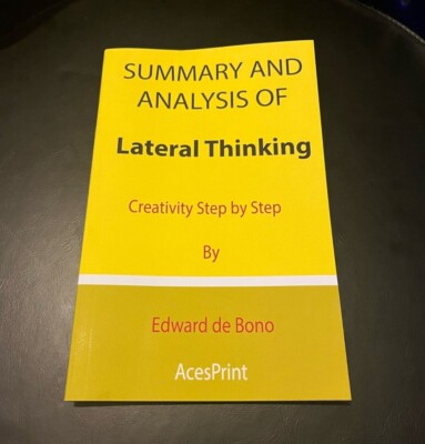 Summary and Analysis of Lateral Thinking: Creativity Step by Step by Edward De B | eBay