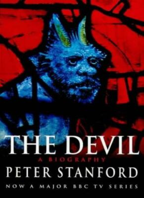 THE DEVIL: A Biography By Peter Stanford. 9780749325060 | eBay