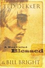 A Man Called Blessed (The Caleb Books Series) By Ted Dekker, Bi ...
