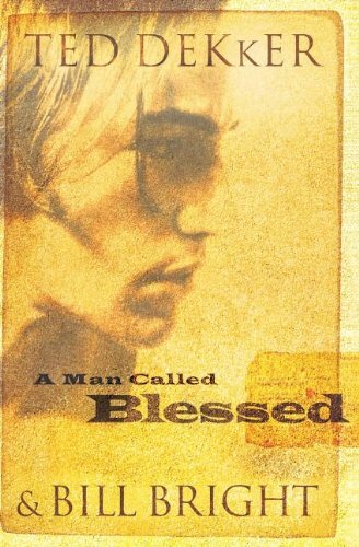 A Man Called Blessed (The Caleb Books Series) By Ted Dekker, Bi ...