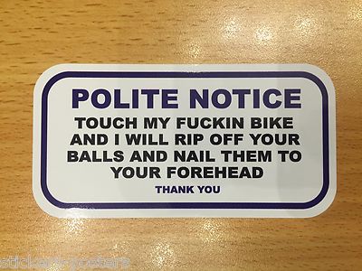FUNNY POLITE NOTICE WARNING STICKER FOR A BIKE | eBay