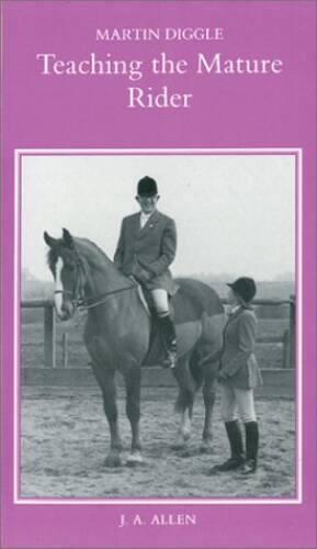 Teaching the Mature Rider - Paperback By Diggle, Martin - VERY GOOD | eBay