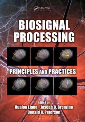Biosignal Processing: Principles and Practices by Hualou Liang: New 9781439871430| eBay