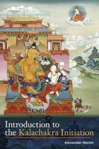 Alexander Berzi Introduction to the Kalachakra Initiatio (Paperback ...