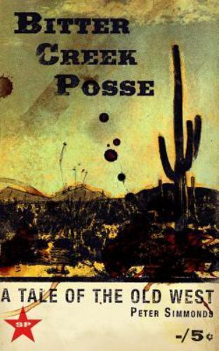 Bitter Creek Posse by Peter Simmonds (2014, Trade Paperback) for sale ...