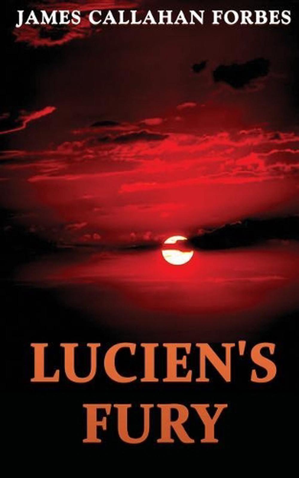 Lucien's Fury by James Callahan Forbes (English) Paperback Book ...