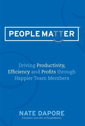 PEOPLEMATTER Driving Productivity, Efficiency and Profits through ...