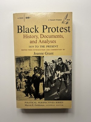 Black Protest: 1619 to the Present by Joanne Grant paperback book | eBay