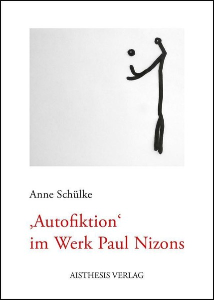 Autofiktion im Werk Paul Nizons von Anne Schülke (2014, Taschenbuch ...
