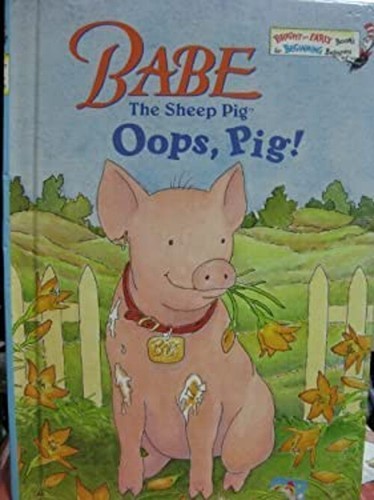 Babe the Sheep Pig: Oops, Pig! Hardcover Cynthia Alvarez 9780679989677 ...