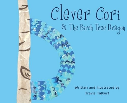Clever Cori & The Birch Tree Dragon by Cori Dietsch: New 9781087850078 ...