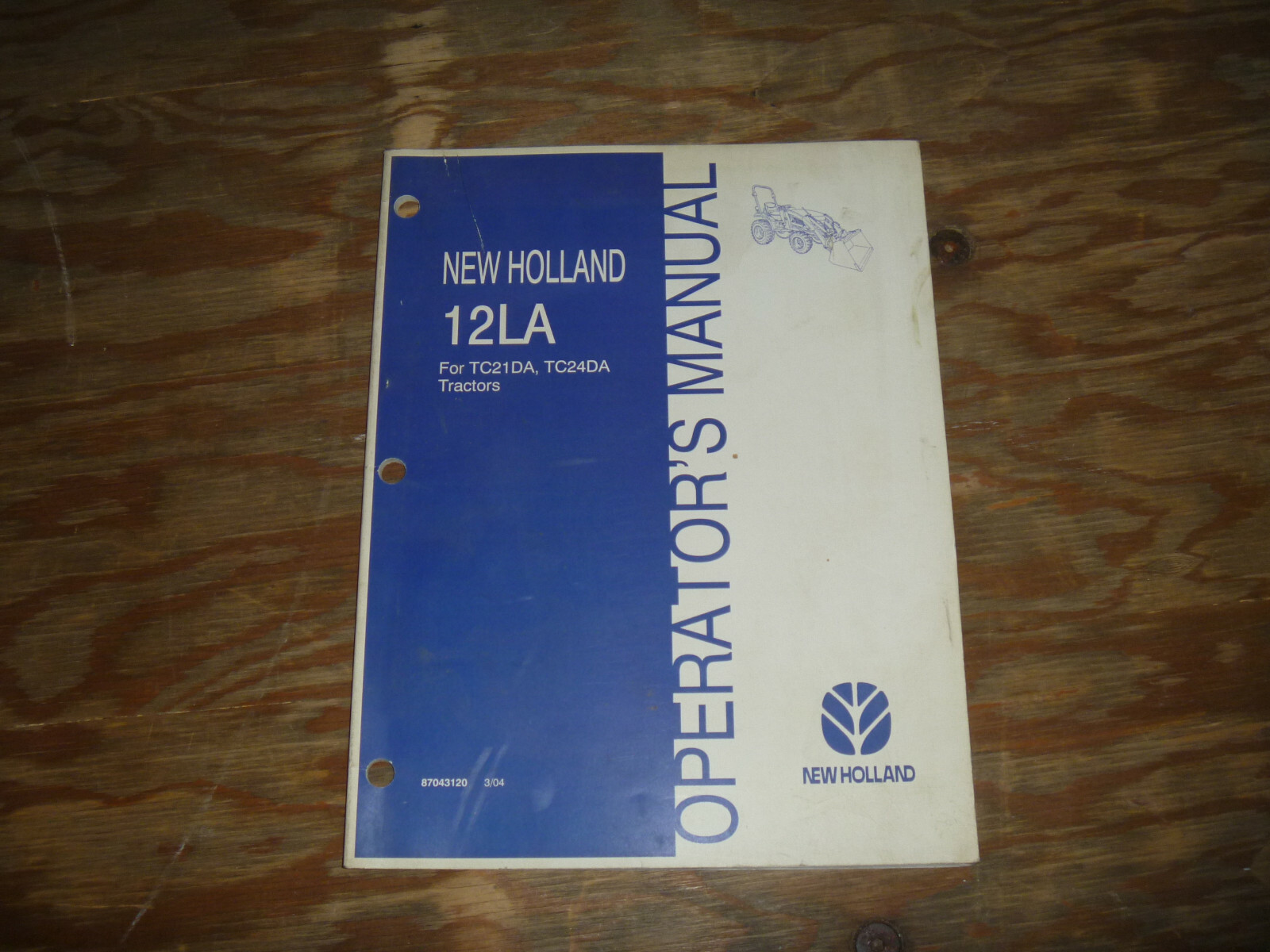 New Holland 12LA Loader TC21DA TC24DA Tractor Owner Operator ...