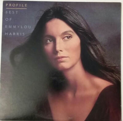 Emmy Lou Harris Profile The Best Of Emmy Lou Harris | eBay