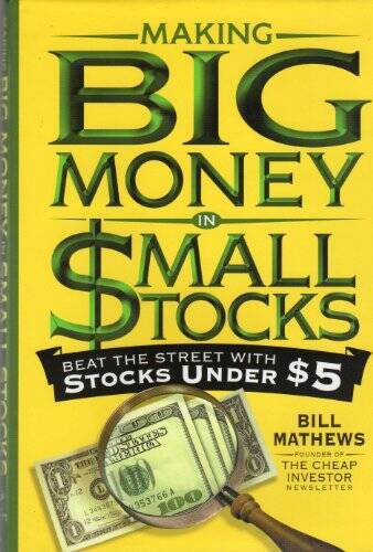 Making Big Money in Small Stocks - Hardcover By Bill Mathews - GOOD ...