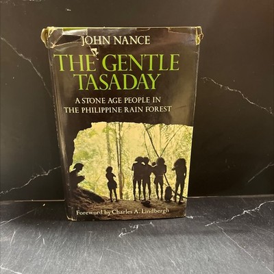 the gentle tasaday a stone age people in the philippine rain forest ...