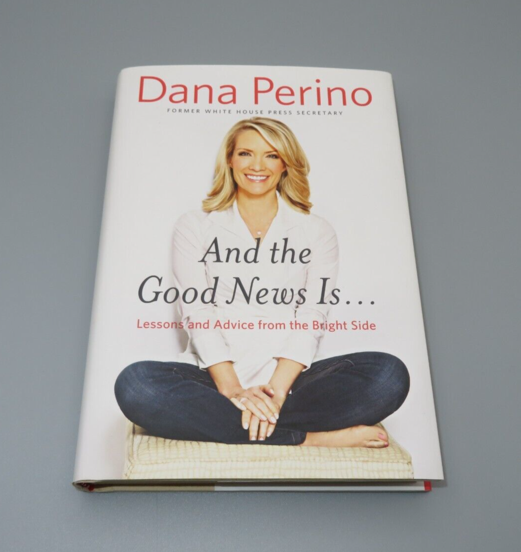 And the Good News Is : Lessons and Advice from the Bright Side by Dana ...
