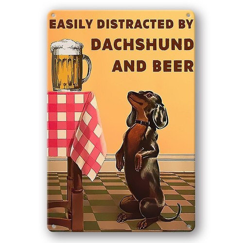 3X Tin Sign DACHSHUND AND BEER EASILY DISTRACTED BY DOG Decorative ...