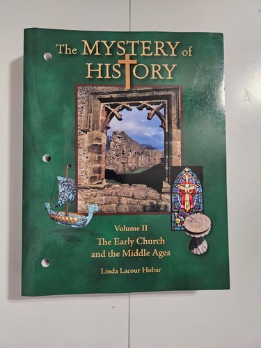 The Mystery of History. Volume 2. The Early Church and the Middle Ages ...