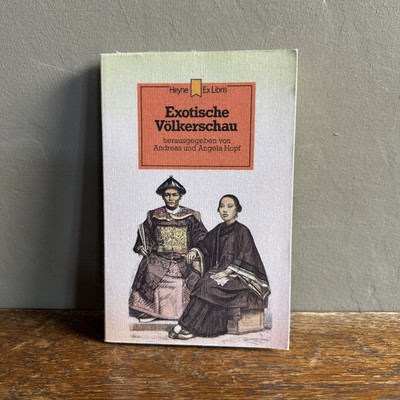 Exotische Völkerschau. hrsg. von Andreas u. Angela Hopf / Heyne-Ex ...