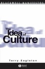 The Idea of Culture (Blackwell Manifestos) By Terry Eagleton ...