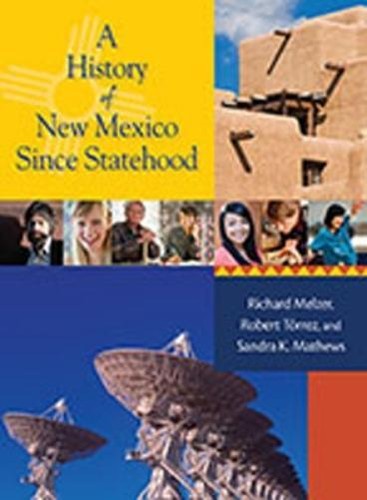 Richard Melzer Sandra K. Mathews Robert A History of New Mexico Since ...