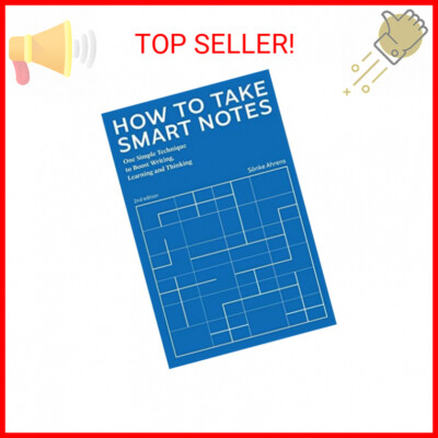 How to Take Smart Notes: One Simple Technique to Boost Writing ...