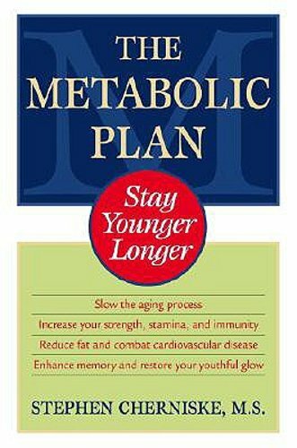 The Metabolic Plan: Stay Younger Longer by Stephen Cherniske: New ...