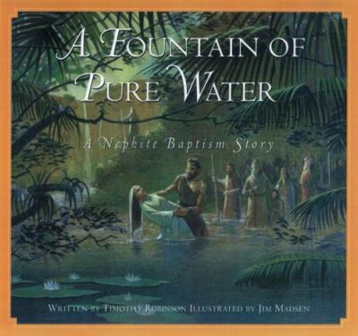 A Fountain of Pure Water: A Nephite Baptism Story 9781573458405 | eBay