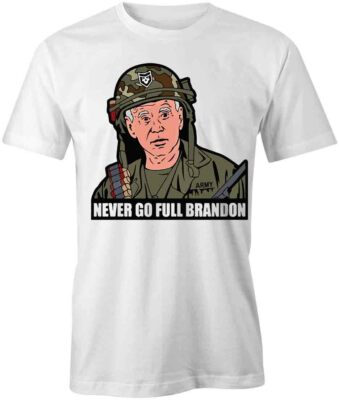 NEVER GO FULL BRANDON TShirt Tee Short-Sleeved Cotton CLOTHING HUMOR ...