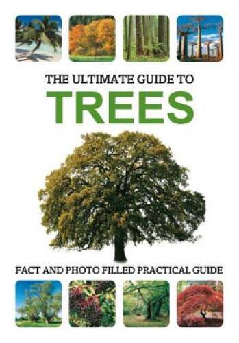 Ultimate Guide to Trees (Ultimate Guides) - Paperback By Parragon Books ...