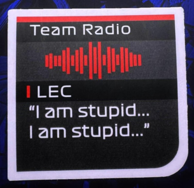 Charles Leclerc "I Am Stupid" F1 Formula 1 Team Radio Message Sticker ...